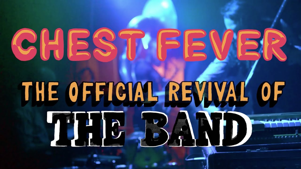 The Official Revival of The Band’s Legacy | Chest Fever Live - YouTube