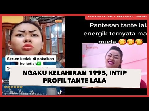 Jadi Trending Topic Gegara Ngaku Kelahiran 1995, Intip Profil Tante Lala