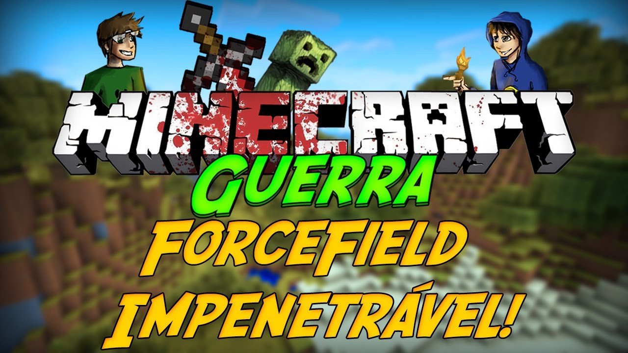 Minecraft Guerra 5: FORCEFIELD! #6 - YouTube