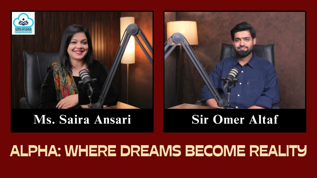 Alpha: Where Dreams Become Reality | Sir Omer Altaf | Ms. Saira Ansari ...