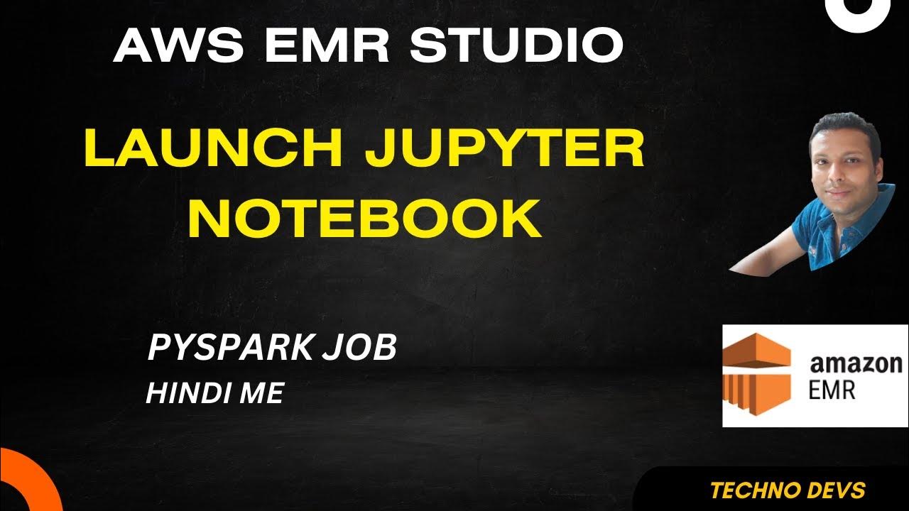 Amazon EMR Studio | Launch Jupyter notebooks - YouTube
