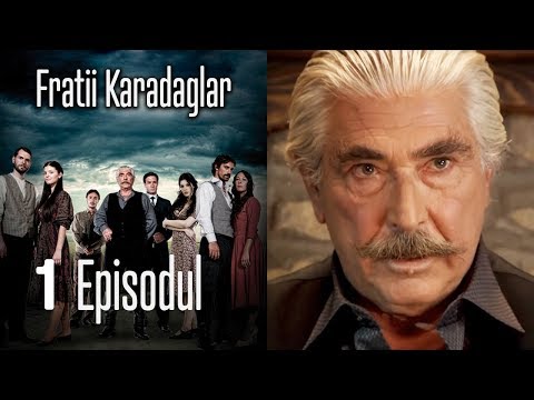 FRATİİ KARADAGLAR EPİSODUL 1