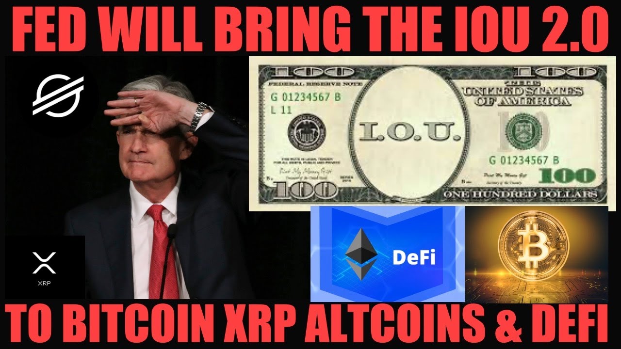 WOW! FED WILL BRING THE IOU 2.0 TO BITCOIN XRP ALTCOINS & DEFI! - YouTube