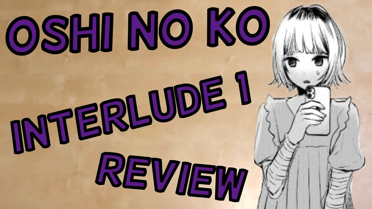 The Mem-Cho Mini Arc Begins - Oshi no Ko Interlude 1 Review | Glowplasma231 - YouTube