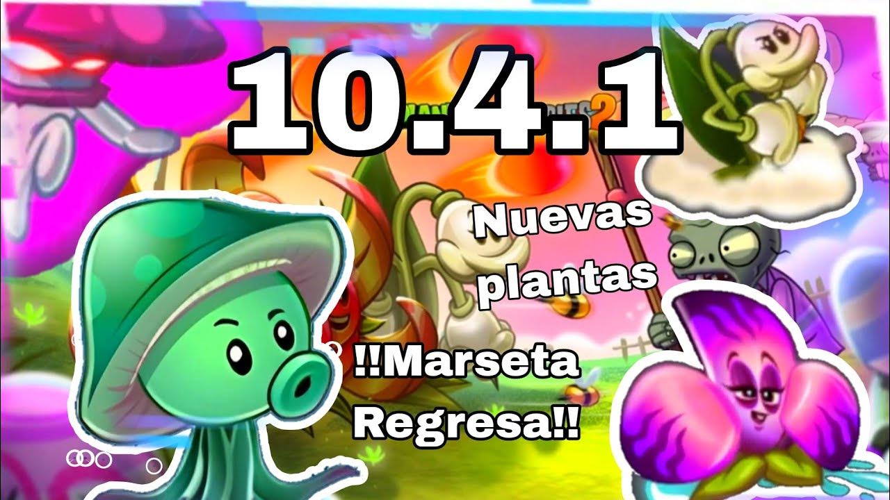 !!EL REGRESO DE MARSETA A PVZ 2 Y MAS!! Plants vs zombies 2 10.4.1 Info - YouTube