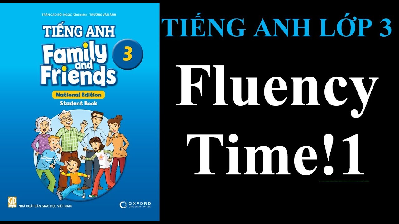[TIẾNG ANH 3] [MỚI 2022] FAMILY AND FRIENDS National Edition - FLUENCY TIME! 1 - YouTube