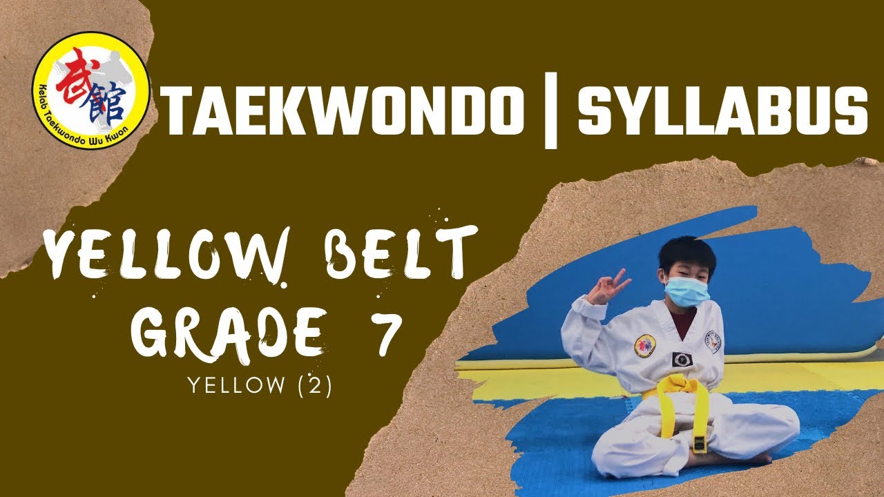 Taekwondo Yellow 2 Syllabus (GRADE 7) - YouTube