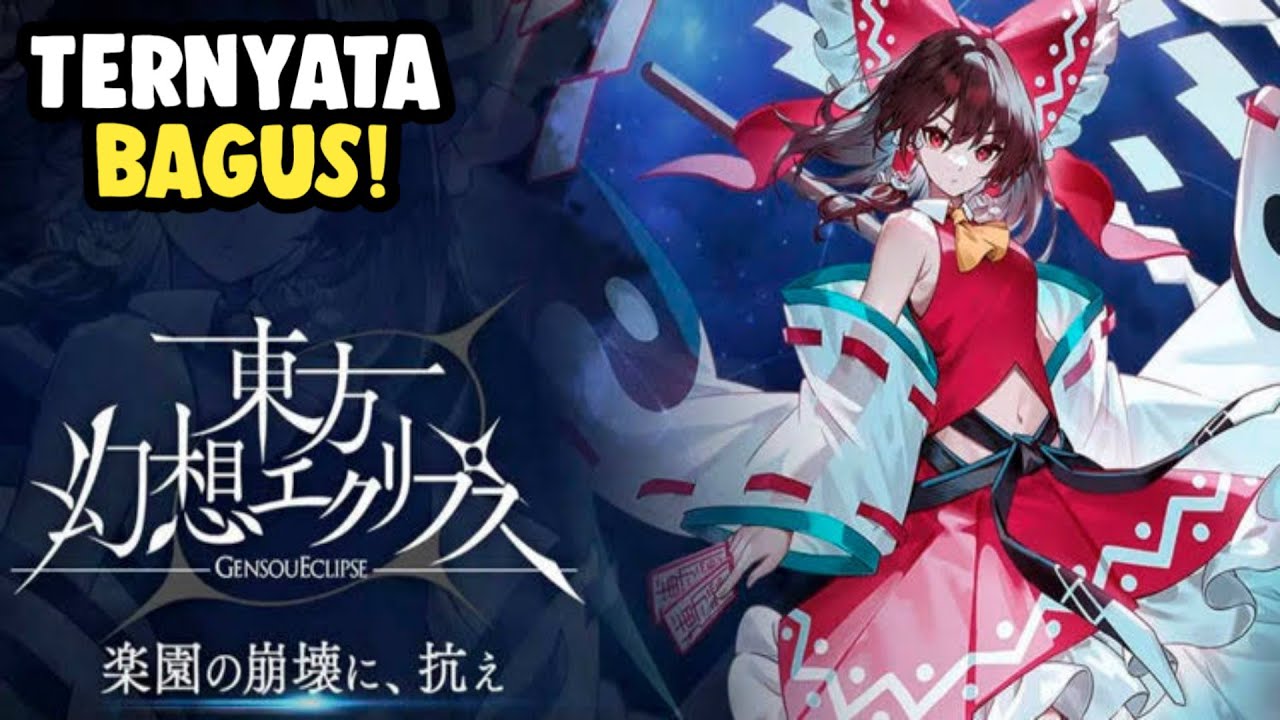 Game Ini Ternyata Keren Juga Sih - Touhou Fantasy Eclipse Gameplay (Android/iOS) - YouTube