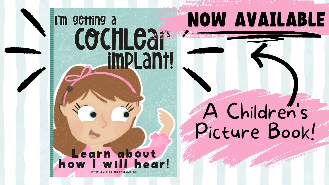 Now Available! My Newest Children's Book: "I'm Getting A Cochlear ...