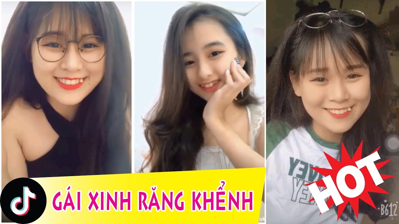 Top 20 Cô Gái Răng Khểnh Triệu View Tiktok Tik Tok Tv Youtube