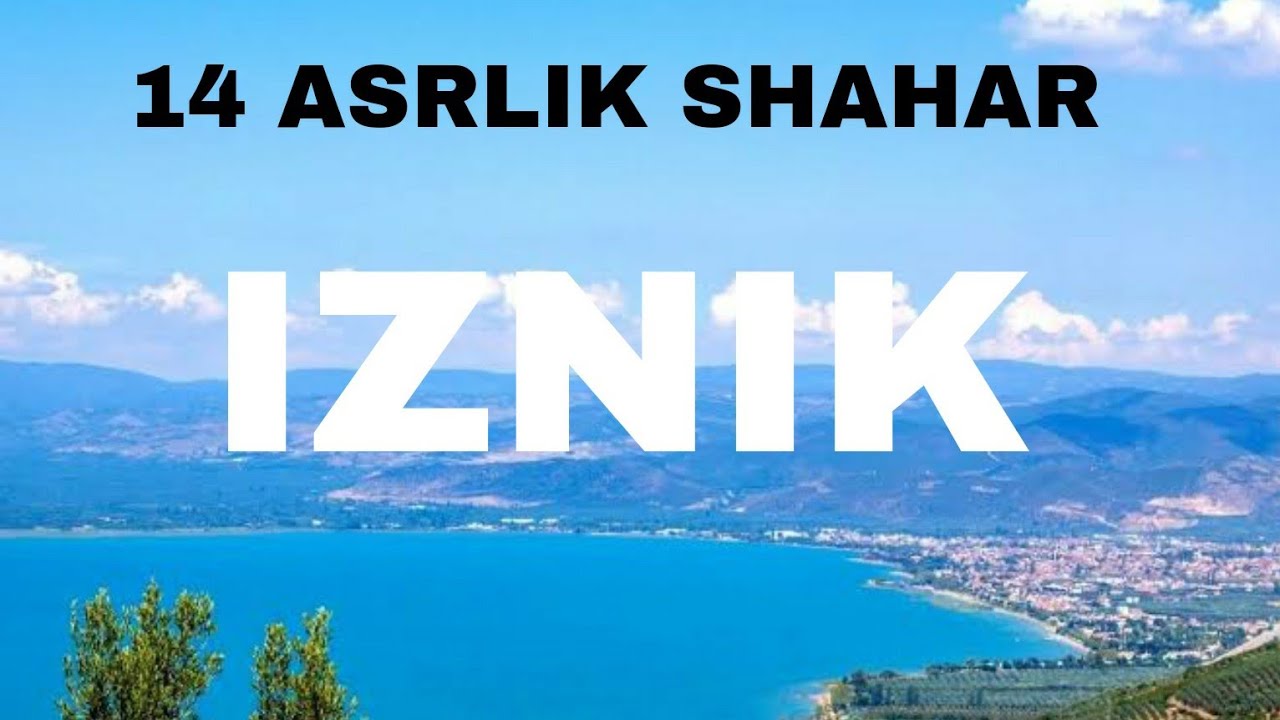 BURSAning tarihiy shaharlaridan IZNIKka sayohat #turkey #turkiya # ...