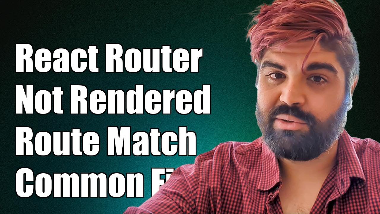 React Router Component Not Rendering On Route Match Common Fixes And Solutions Youtube