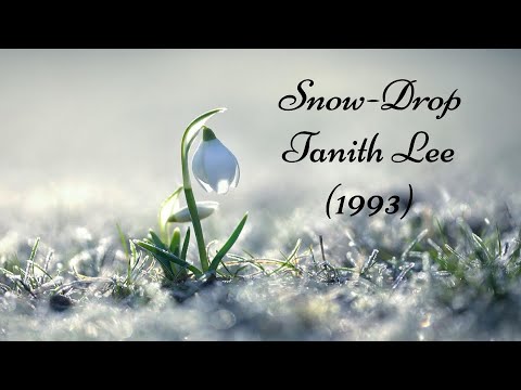 "Snow-Drop" By Tanith Lee (1993) - YouTube