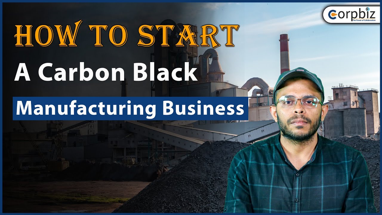 How to Start a Carbon Black Manufacturing Business?| Corpbiz - YouTube