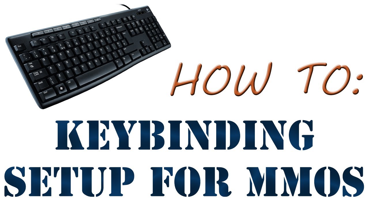 A Guide to Setting Up Your Keybindings in MMOs - YouTube