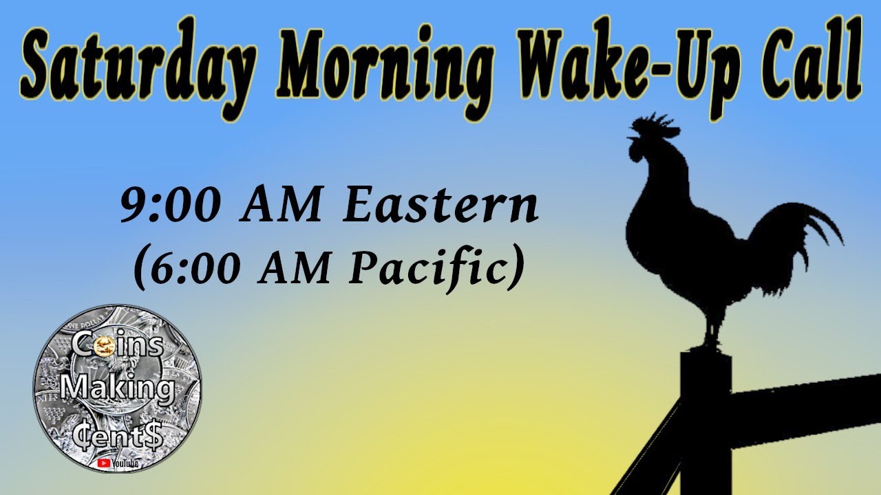 Saturday Morning Wake-Up Call - May 6th, 2023 at 9am Eastern/6am ...
