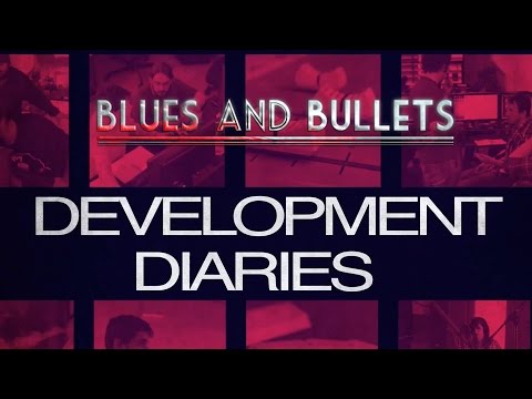 Blues and Bullets - Development Diaries - YouTube