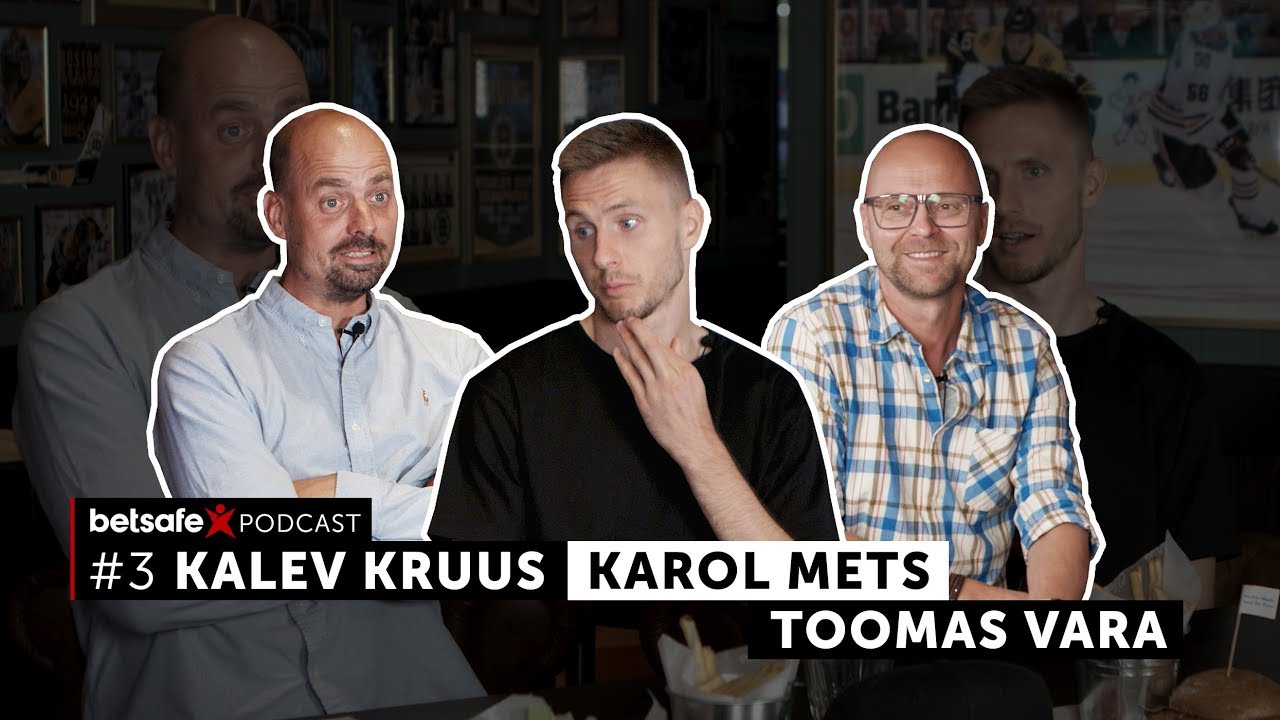 Karol Mets, Kalev Kruus ja Toomas Vara. Betsafe podcast #3 - YouTube