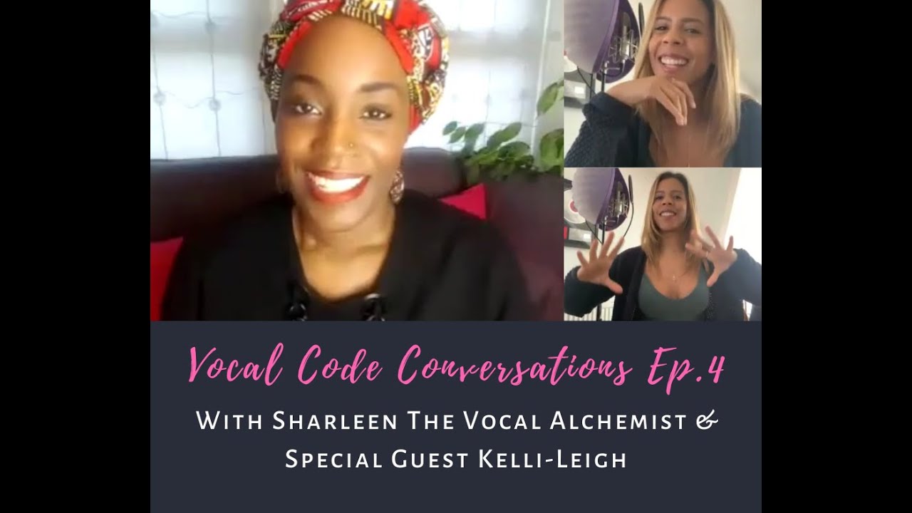 Vocal Code Conversations with Sharleen The Vocal Alchemist & Kelli ...
