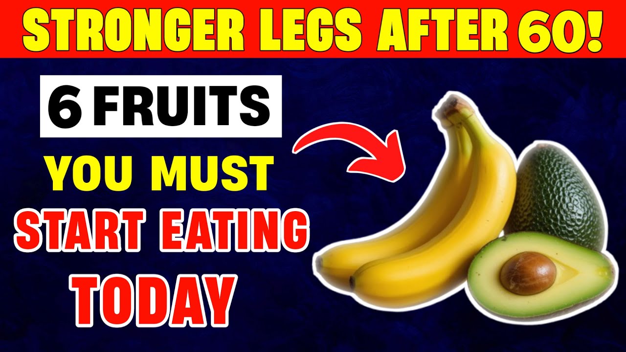 Struggling With Weak Legs? These 6 Fruits Are Your Emergency Fix! - YouTube