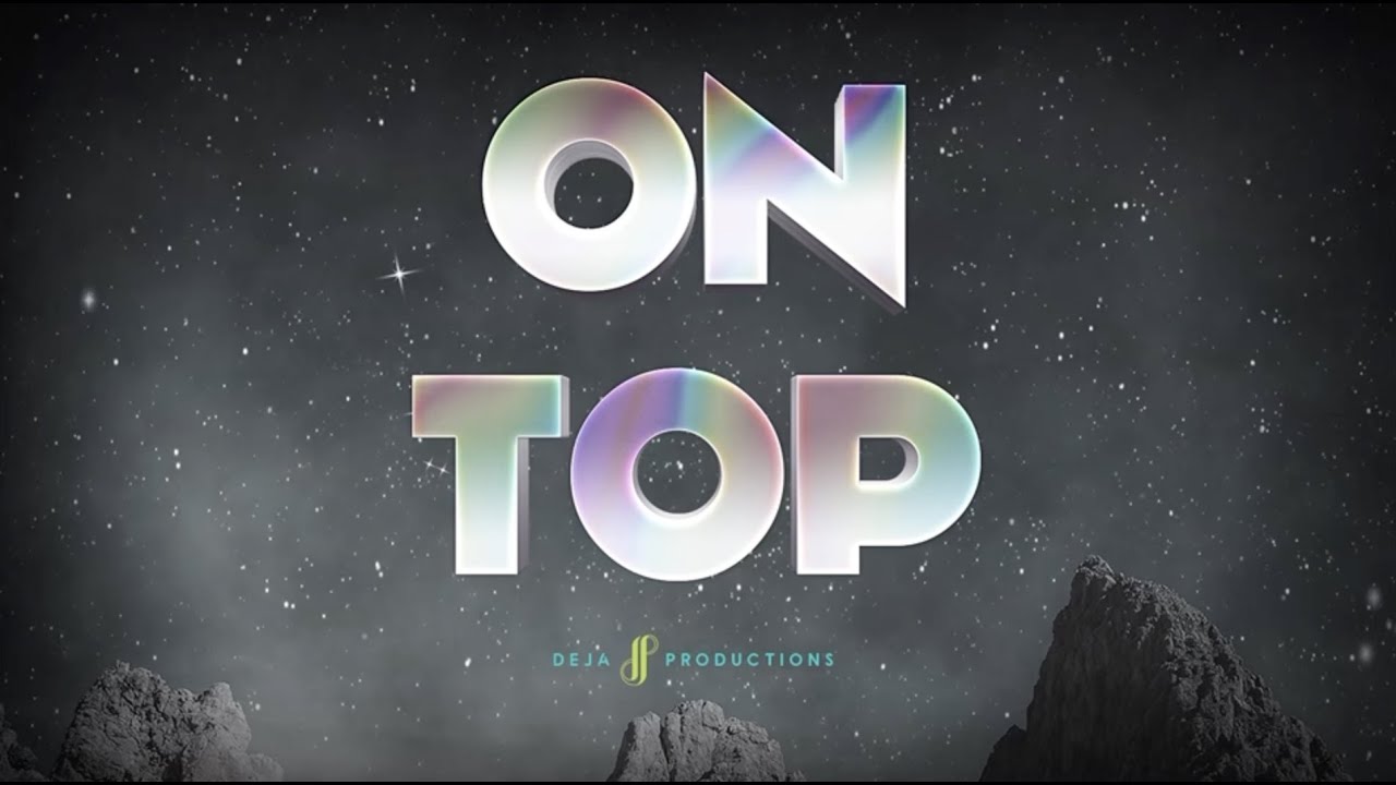 On Top Official Video - YouTube