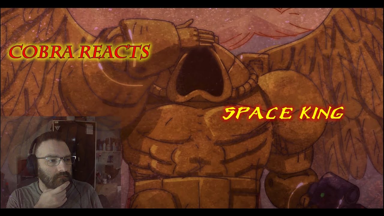Cobra Reacts to Space King - YouTube