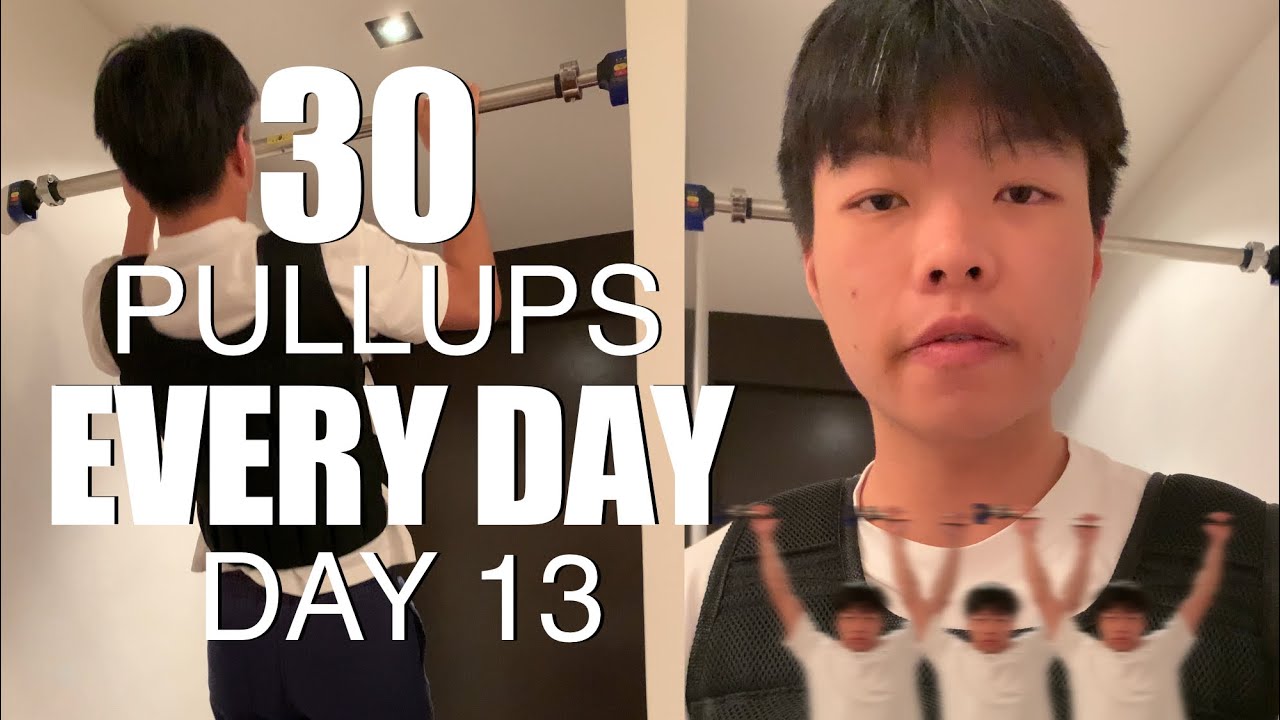 30 PULLUPS EVERY DAY - DAY 13 - YouTube