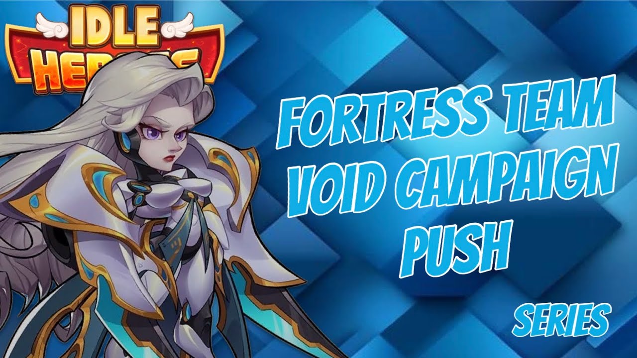 Fortress Team Void Campaign Push. 3-7-7, 3-7-8, 3-7-9, 3-7-10. #idleheroes - YouTube