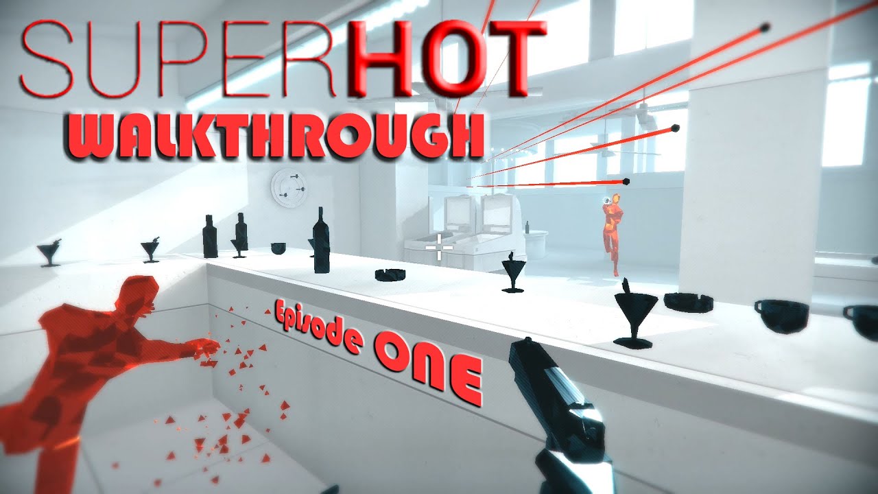 Superhot - Walkthrough EP 1 - YouTube