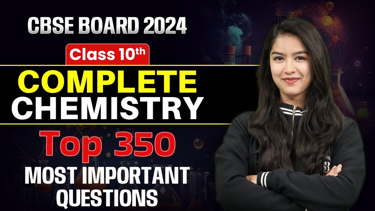 Complete Chemistry Class 10 One Shot | Chemistry Top 350 Most Important ...