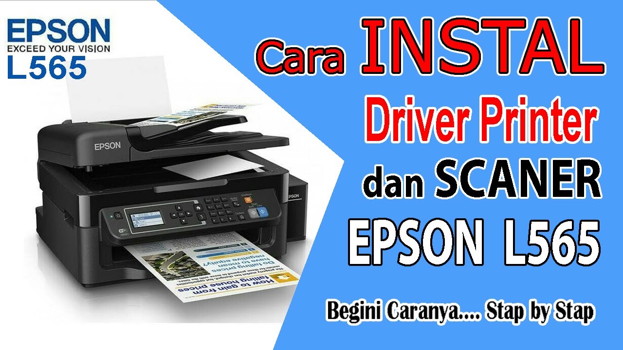 Cara Instal Driver Priniter dan Scaner Epson L565 tanpa cd driver - YouTube