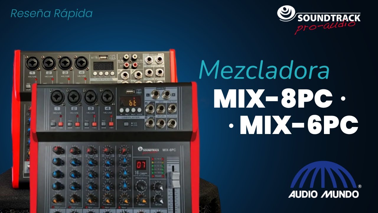 Reseña Mezcladoras amplificadas Soundtrack MIX-8PC y MIX-6PC - YouTube