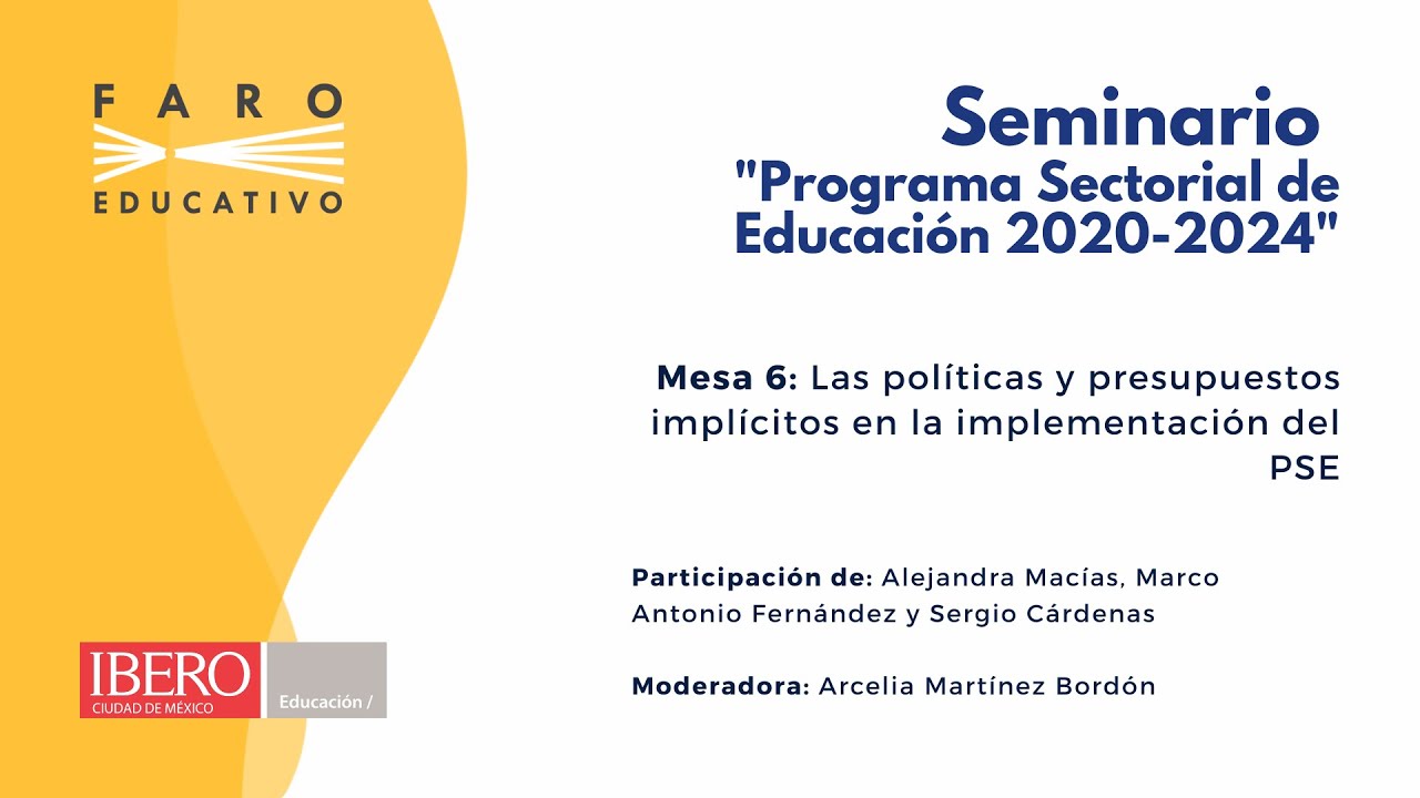 Mesa 6 | Seminario “Programa Sectorial de Educación 2020-2024” - YouTube