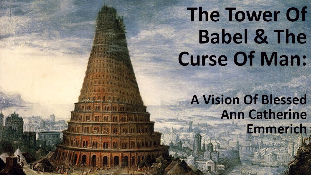 The Tower Of Babel And The Curse Of Man: A Vision Of Blessed Ann ...