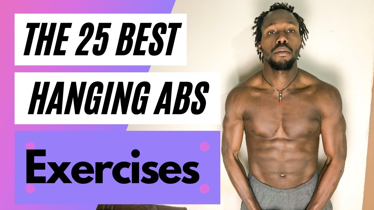 The 25 Best Abs Hanging Exercises - YouTube