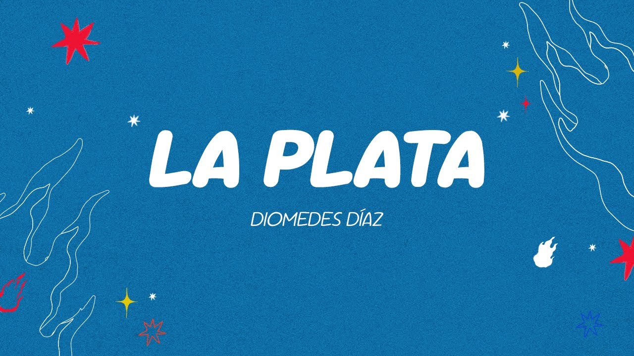 Diomedes Díaz - La Plata [Letra Oficial] - YouTube