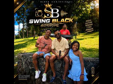 Swing Black bloquinho ( áudio visual )