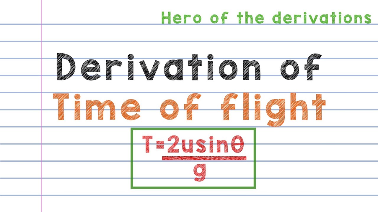 Derivation Of Expression For Time Of Flight Of A Projectile Expression Of Time Of Flight