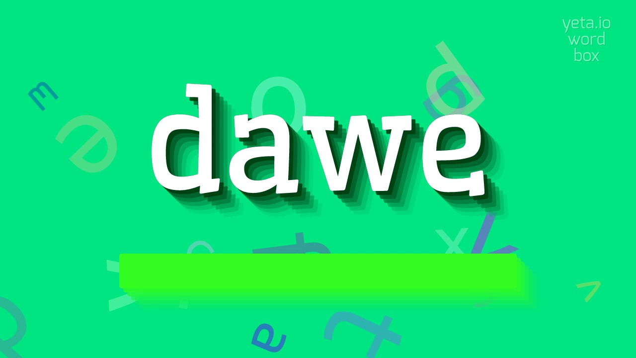 How to say "dawe"! (High Quality Voices) - YouTube