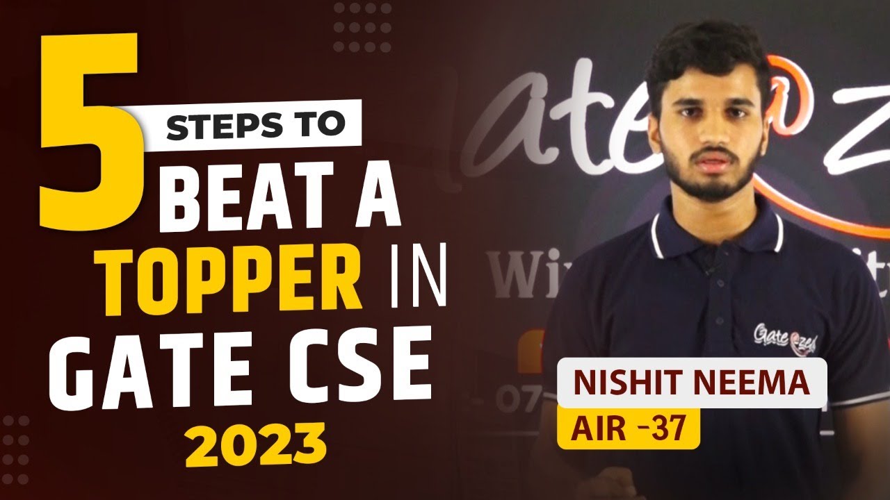 5 Steps to Beat a Topper in Gate CSE 2023 | Gate Topper Strategy | Gate ...