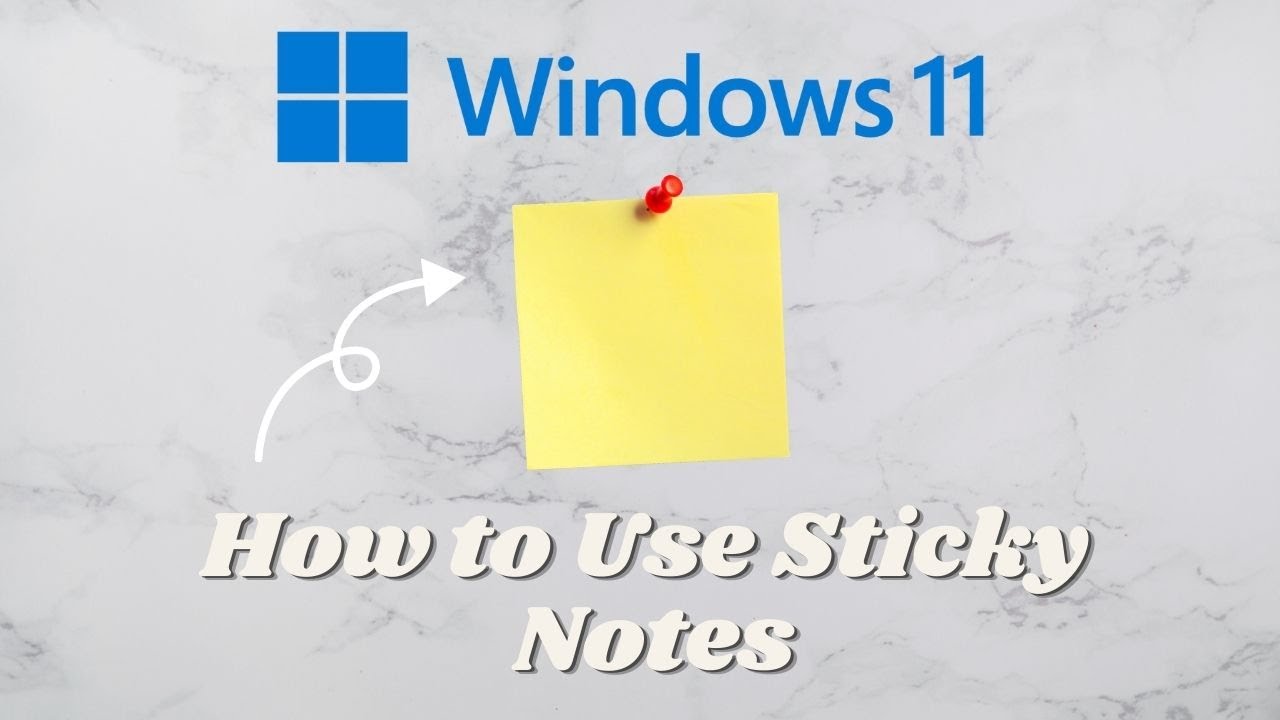 How to Use Sticky Notes in Windows 11 - YouTube