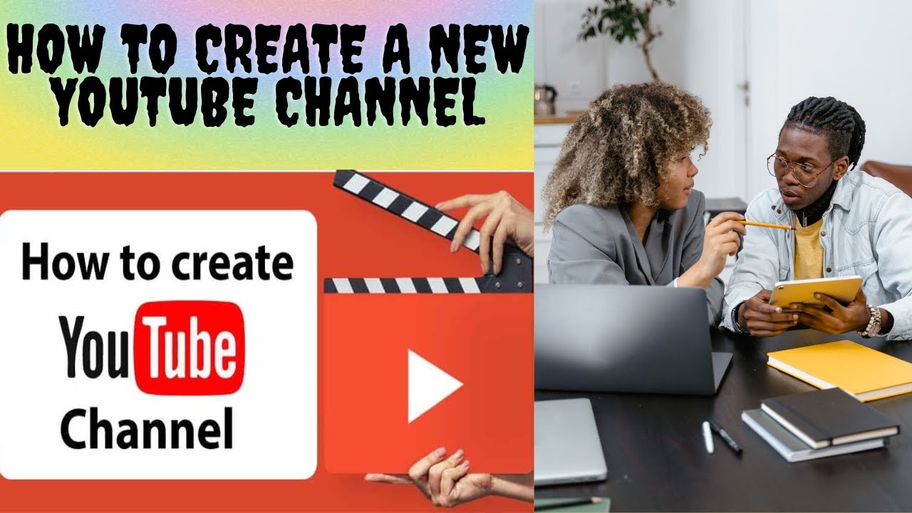 How to Create a New YouTube Channel - YouTube