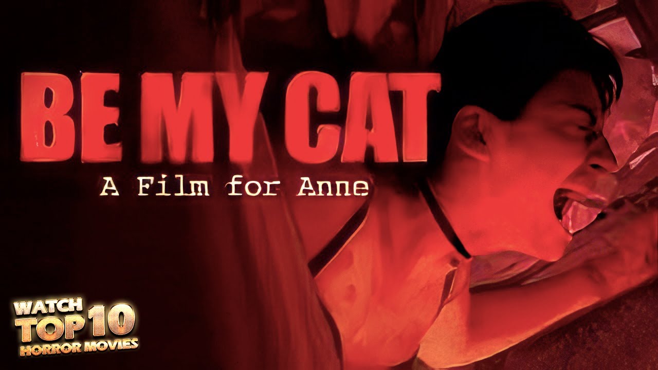 BE MY CAT: A FILM FOR ANNE 🎬 Exclusive Full Mystery Horror Movie Premiere 🎬 English HD 2023 ...