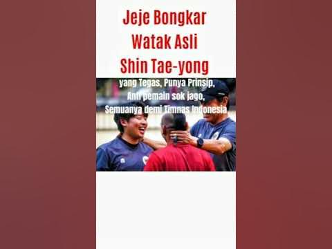 Jeje Bongkar Watak Asli Shin Tae-yong‼️#trending #shortvideo #shortsvideo #timnasindonesia - YouTube