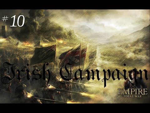 Empire Total War | Irish Campaign | Part 10 - YouTube