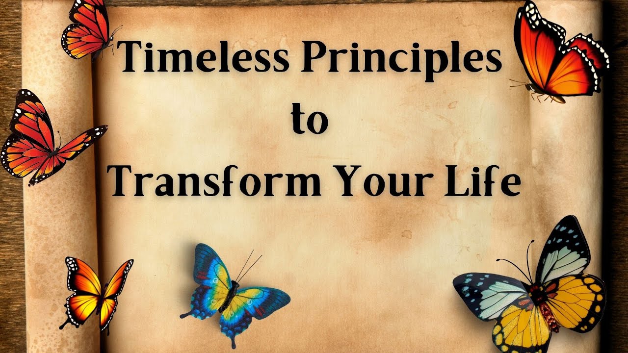 Timeless Principles to Transform Your Life - YouTube