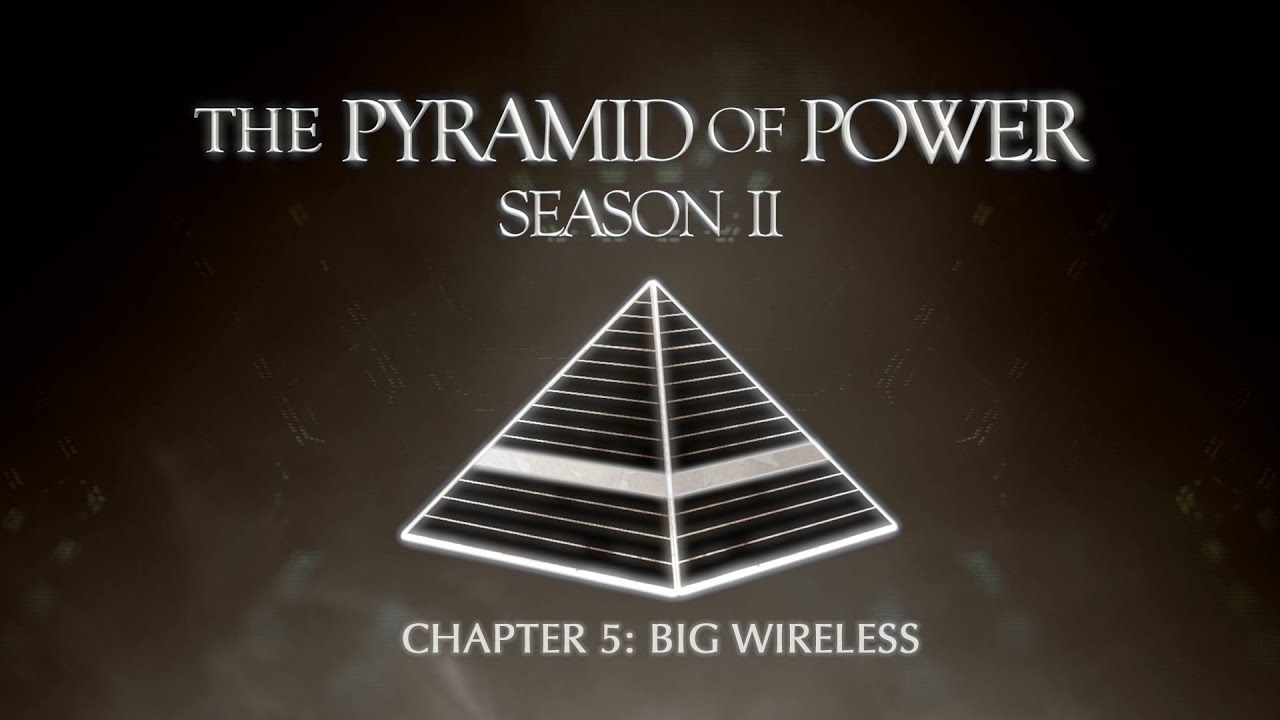 The Pyramid of Power: Chapter 5 - Big Wireless - YouTube