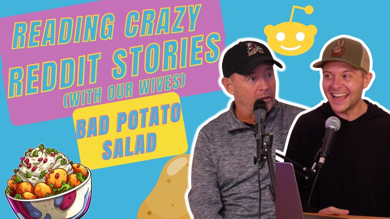 Bad Potato Salad: Get Ready for Some Steamy 'Sexy Time' Confessions! - YouTube