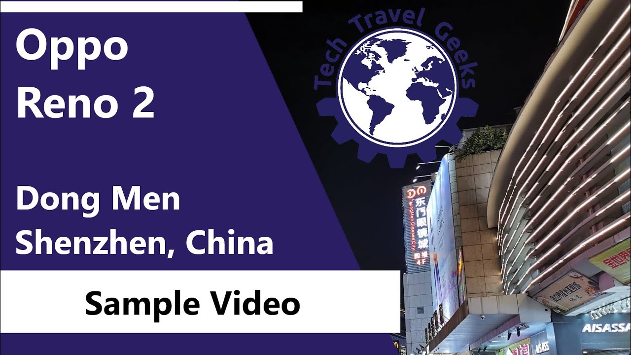 Oppo Reno 2 Sample Video - Dong Men, Shenzhen, Guangdong, China