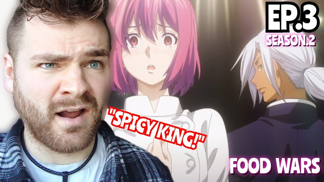 THE MOST SPICY FIGHT!!! | FOOD WARS - EPISODE 3 | SEASON 2 | REACTION ...